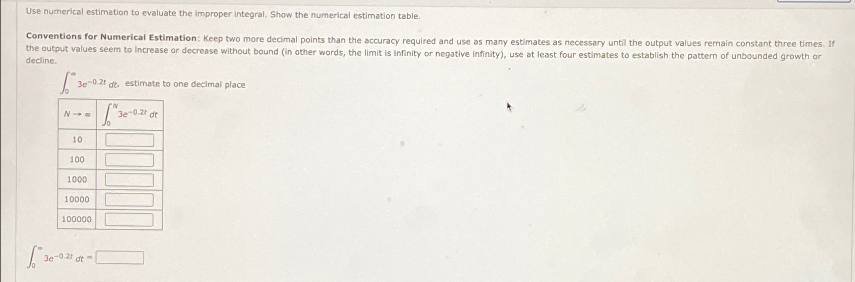 Solved Use numerical estimation to evaluate the improper | Chegg.com