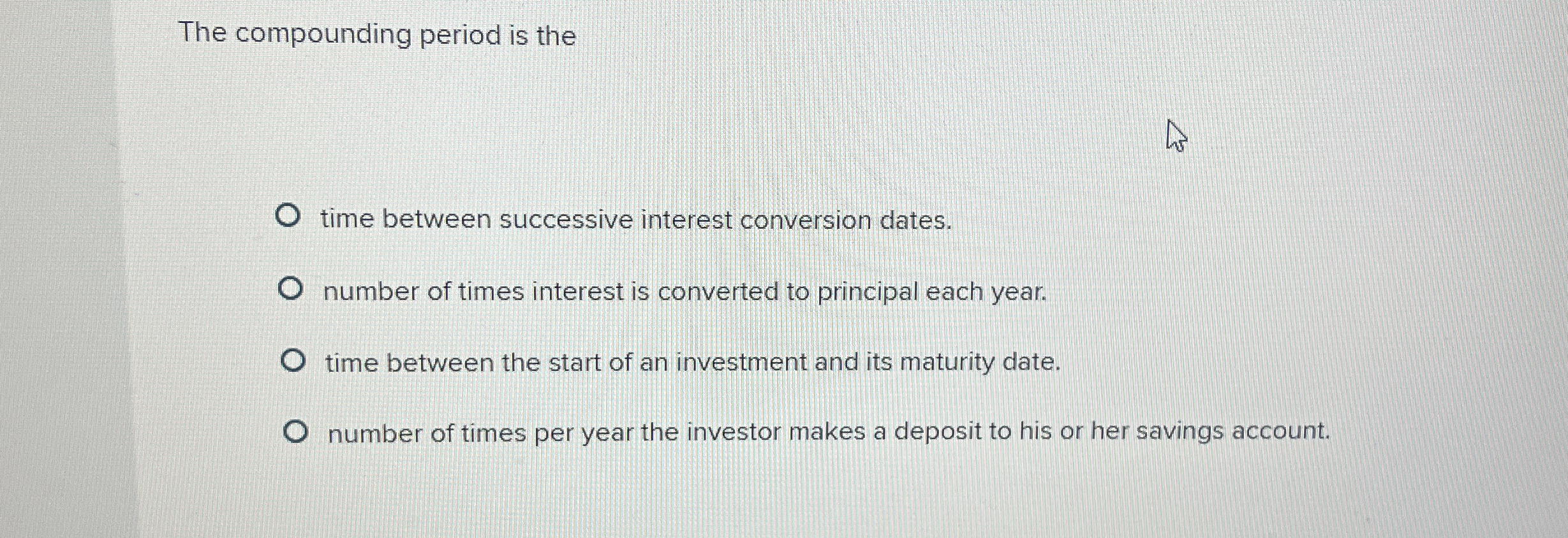 Solved The compounding period is thetime between successive | Chegg.com