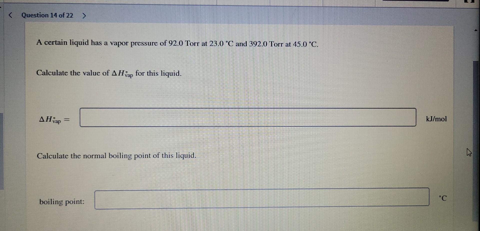 Solved A certain liquid has a vapor pressure of 92.0 Torr at | Chegg.com
