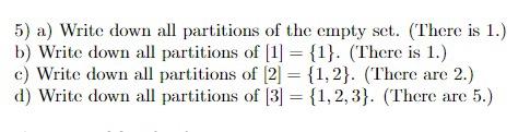 Solved 5) a) Write down all partitions of the empty set. | Chegg.com