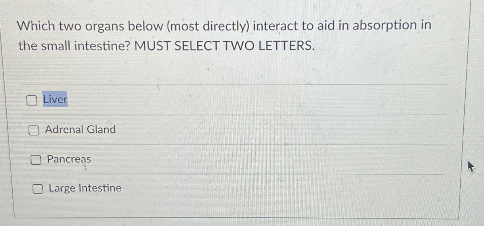 Solved Which two organs below (most directly) ﻿interact to | Chegg.com
