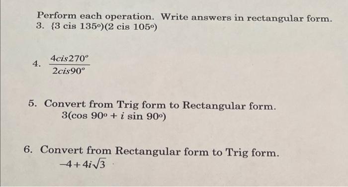 Solved Perform each operation. Write answers in rectangular | Chegg.com