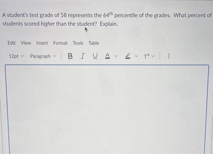 Solved A student's test grade of 58 represents the 64th | Chegg.com