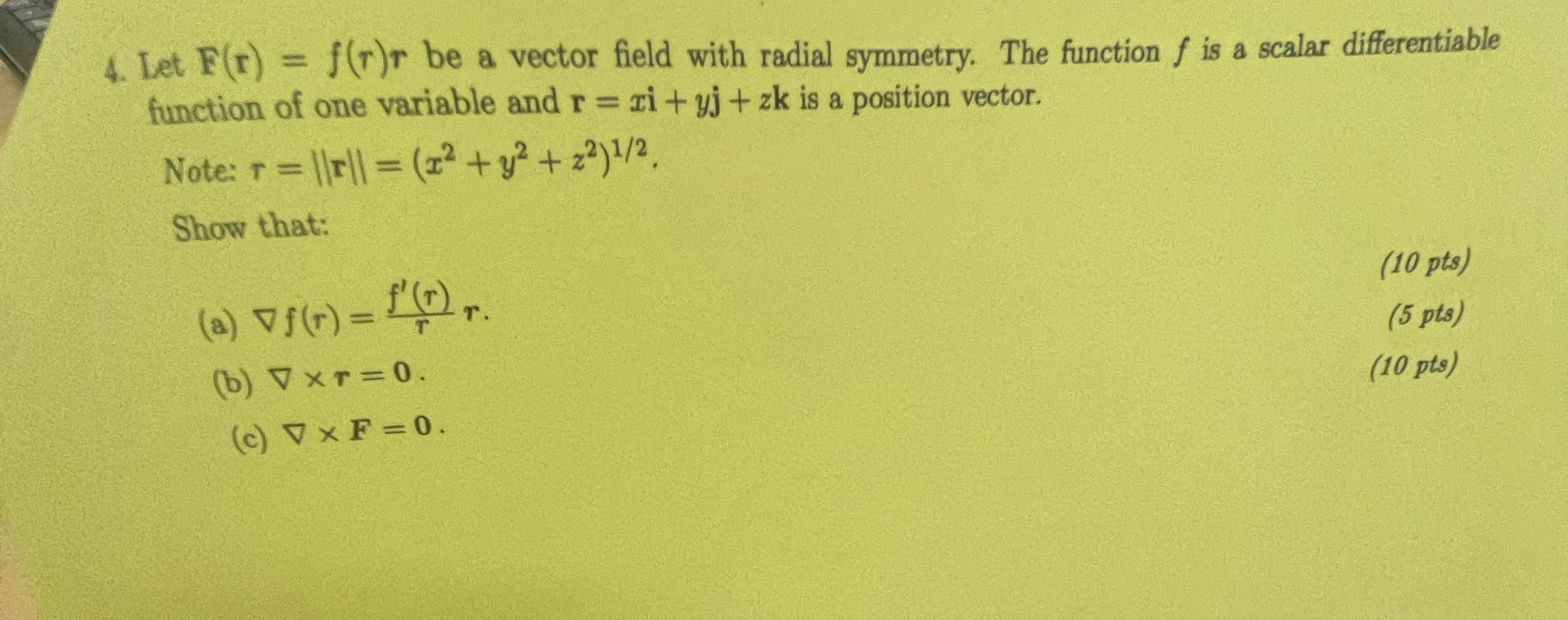 Solved Let F(r)=f(r)r be a vector field with radial | Chegg.com Solved Let F(r)=f(r)r be a vector field with radial | Chegg.com