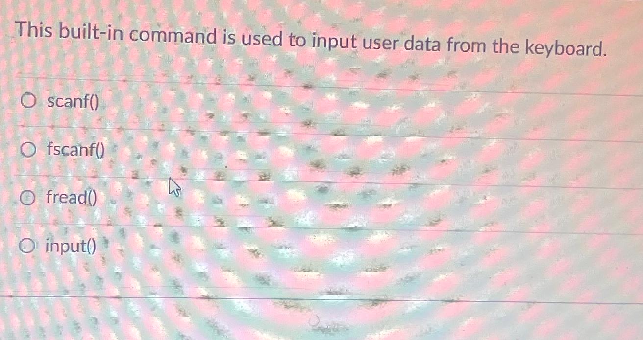 Solved This built-in command is used to input user data from | Chegg.com