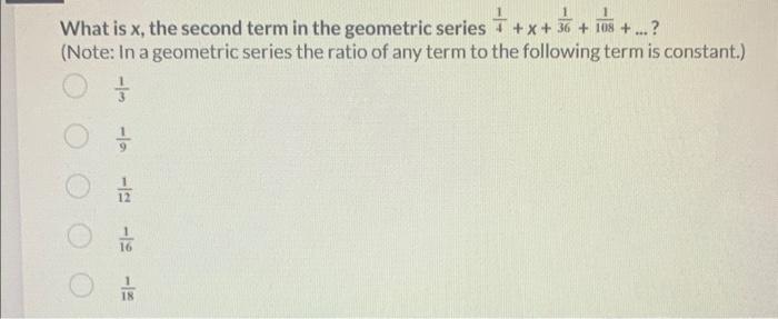 Solved What is x, the second term in the geometric series | Chegg.com