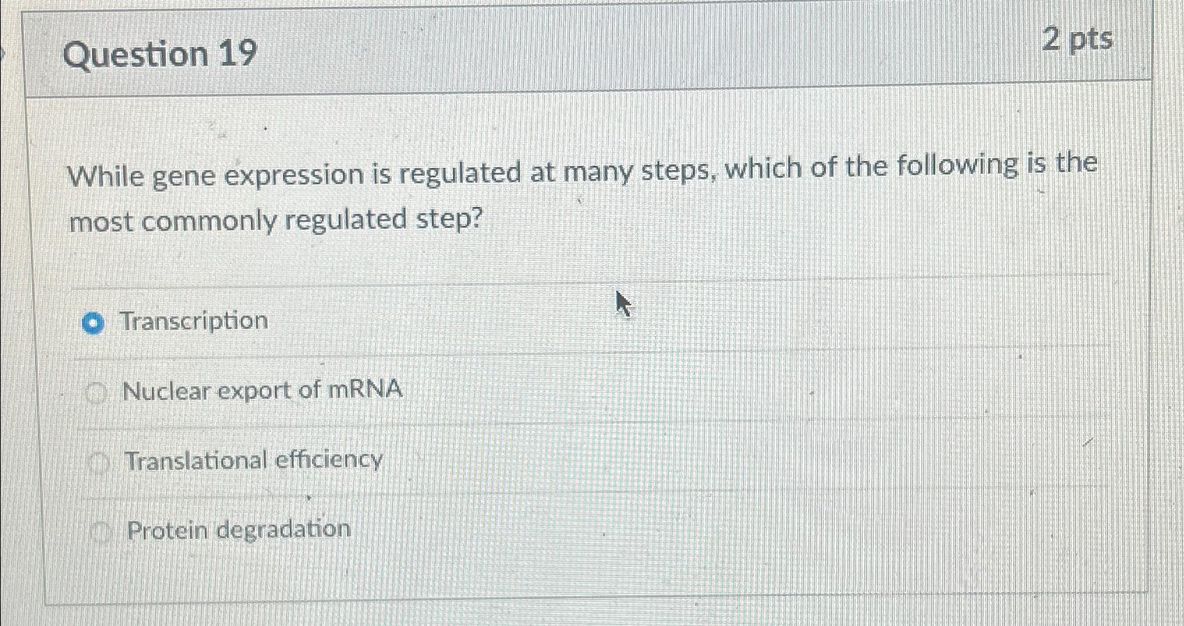 Solved Question 192 ﻿ptsWhile gene expression is regulated | Chegg.com