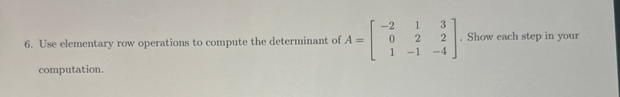 Solved Use elementary row operations to compute the | Chegg.com