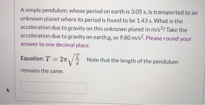 Solved A simple pendulum, whose period on earth is 3.05 s, | Chegg.com