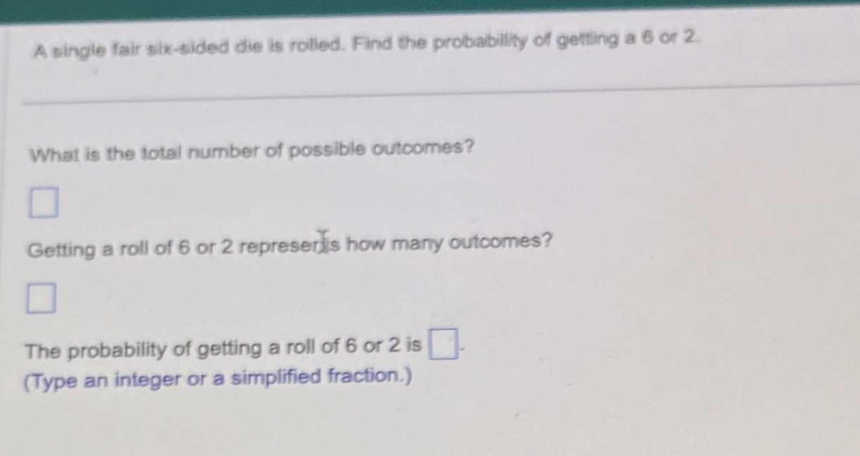 A single fair sik-sided die is rolled. Find the | Chegg.com