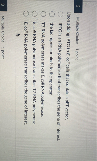 Solved 2Multiple Choice1 ﻿pointUpon adding IPTG to E. ﻿coli | Chegg.com