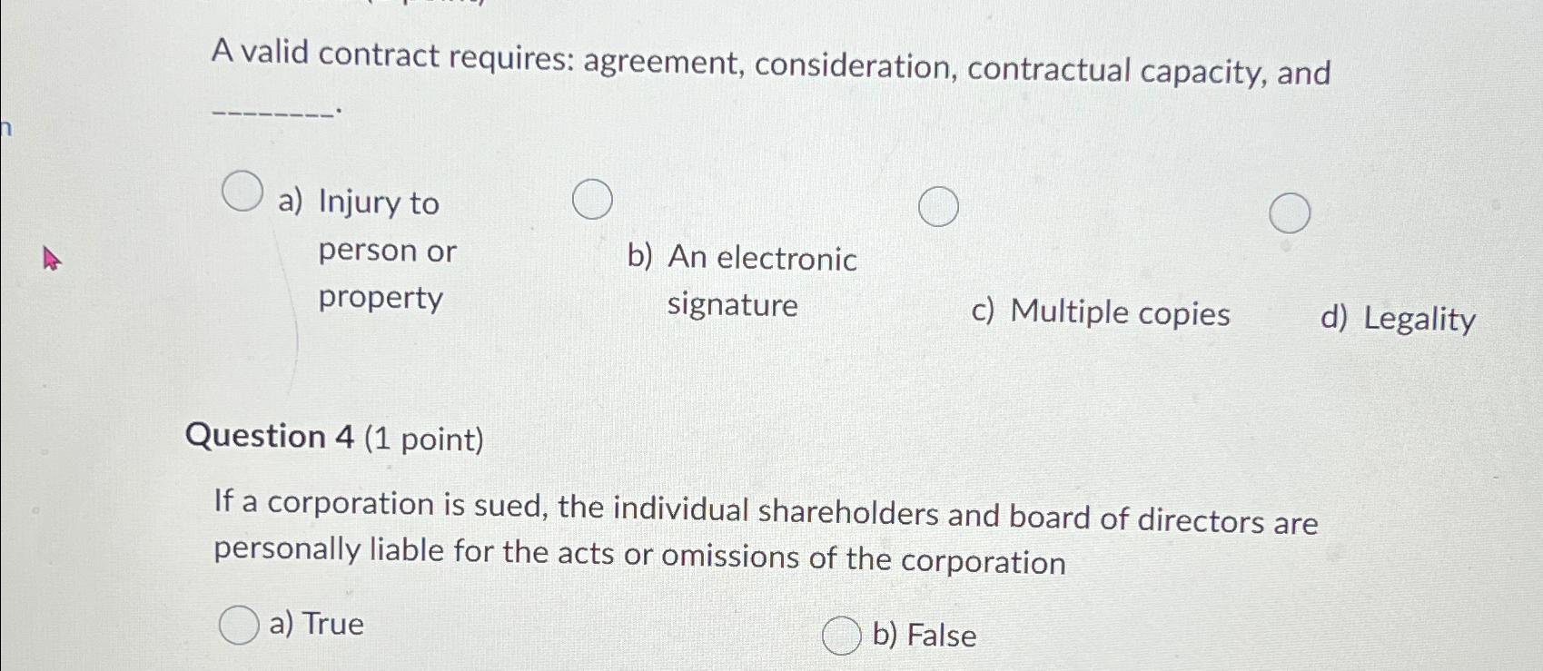 Solved A valid contract requires: agreement, consideration, | Chegg.com