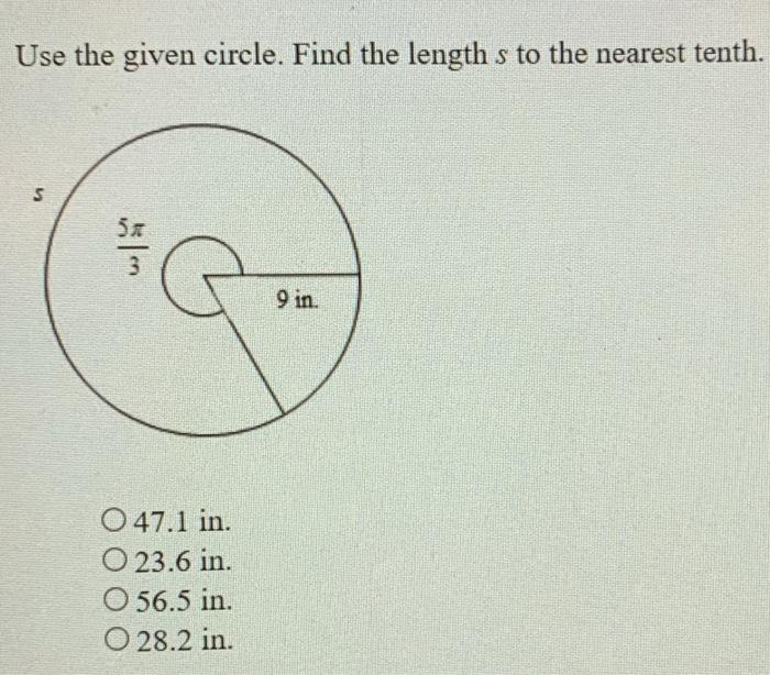 Solved Use the given circle. Find the length s to the | Chegg.com