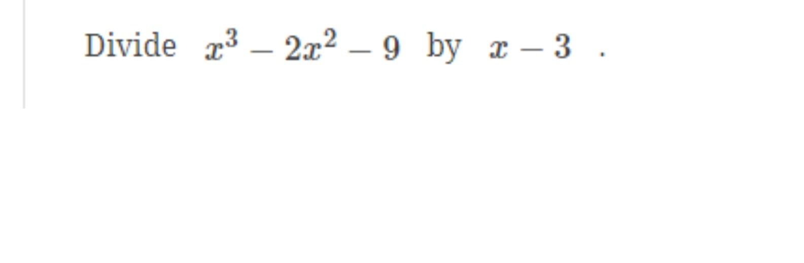 Solved x3−2x2−9Use synthetic division to divide 5x3+8x2−x+6 | Chegg.com