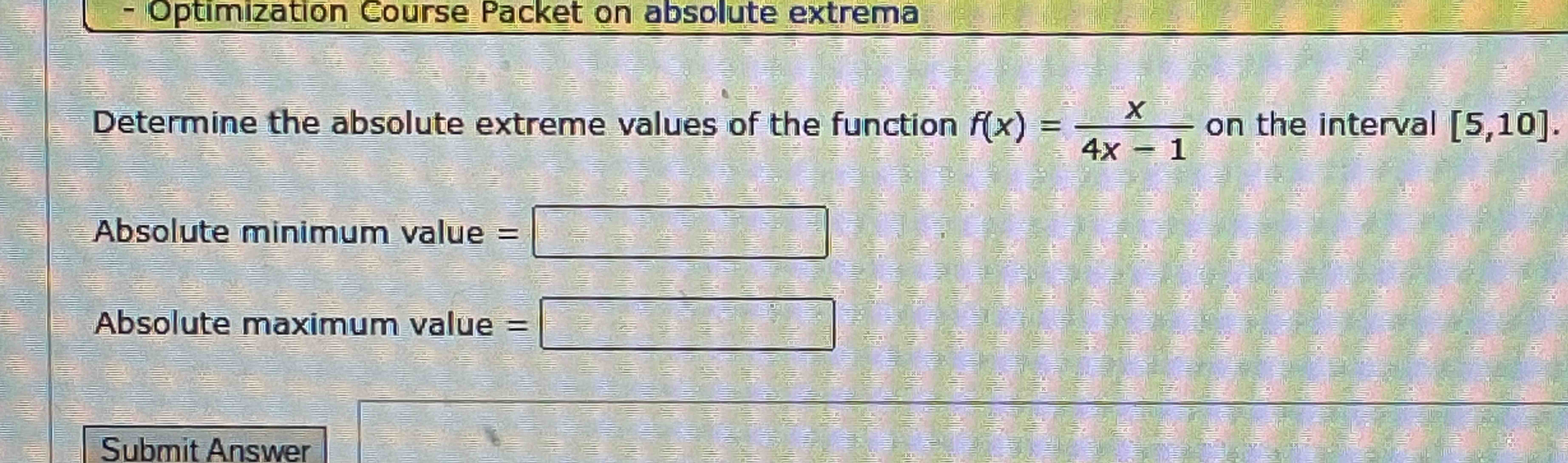Solved Determine the absolute extreme values of the function | Chegg.com