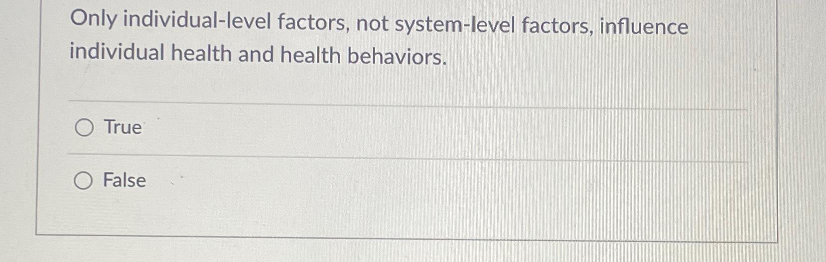 Solved Only individual-level factors, not system-level | Chegg.com