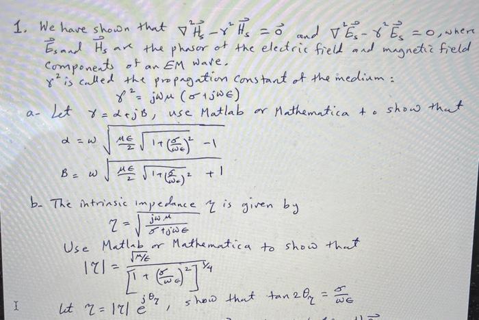 1. We have shown that ∇2Hs−γ2Hs=0 and ∇2Es−γ2Es=0, | Chegg.com