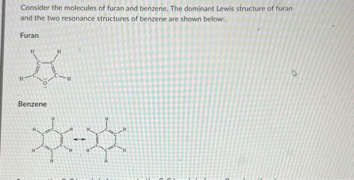 Solved Consider the molecules of furan and benzene. The | Chegg.com