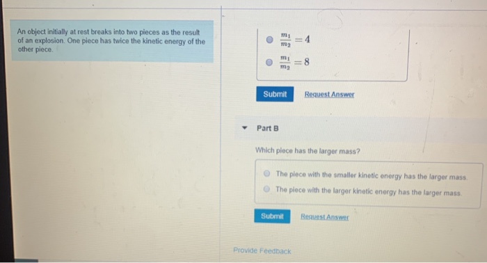 Solved Part A An object initially at rest breaks into two | Chegg.com