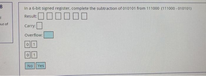Solved 8 In a 6-bit signed register, complete the | Chegg.com