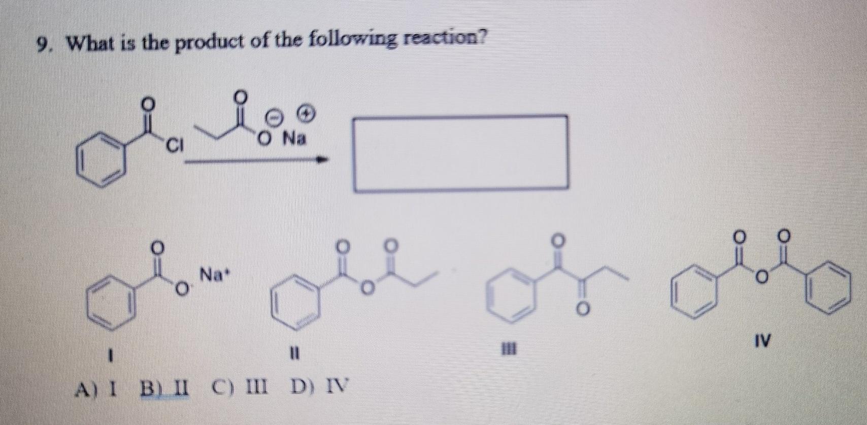 Solved 8. What is the product of the following reaction? A) | Chegg.com