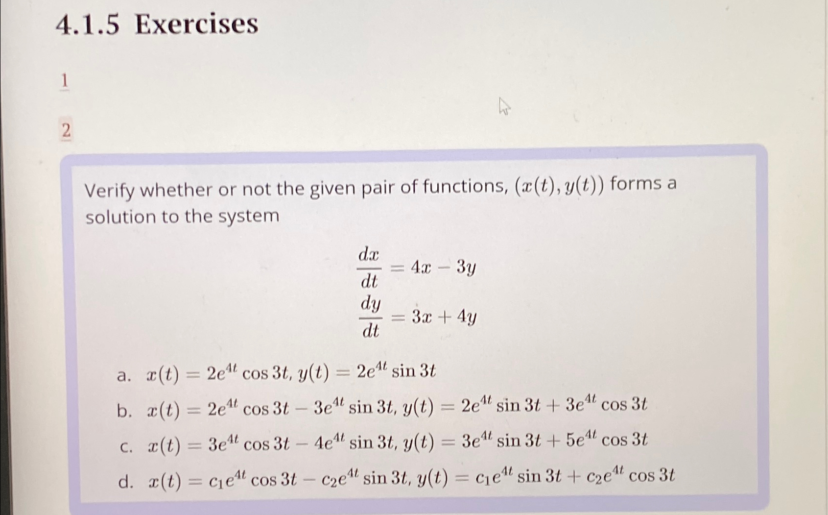 Solved 4.1.5 ﻿Exercises12Verify whether or not the given | Chegg.com