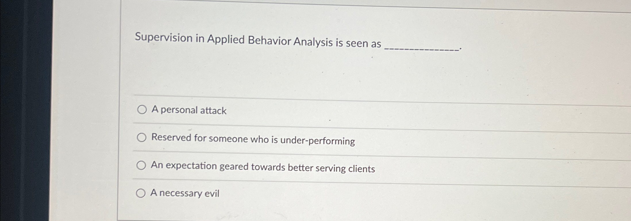 Solved Supervision in Applied Behavior Analysis is seen asA | Chegg.com