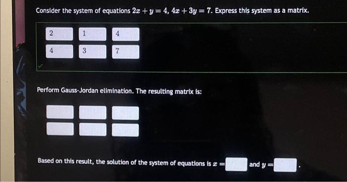 Solved Consider the system of equations 2x+y=4,4x+3y=7. | Chegg.com
