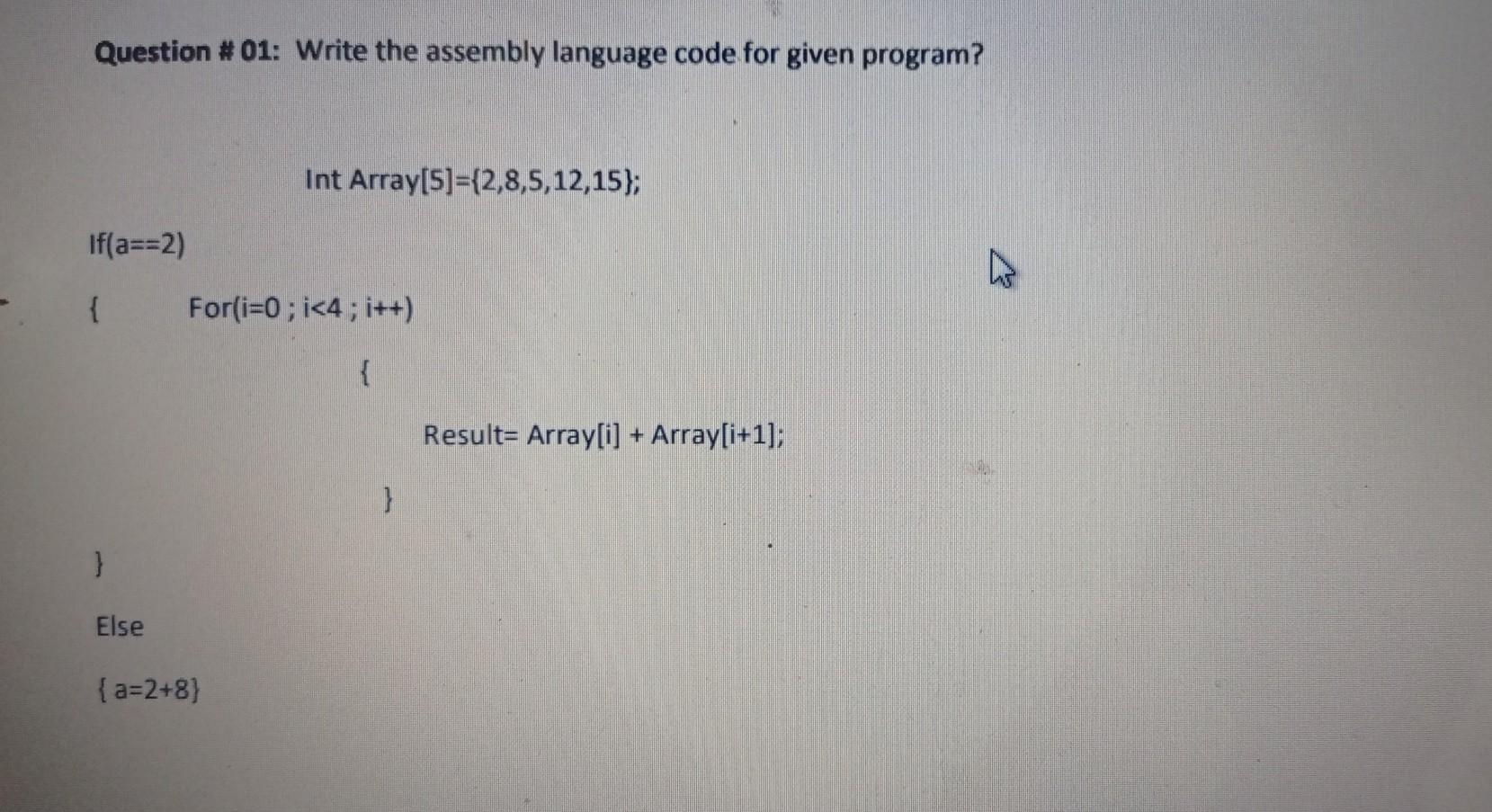 Solved Question # 01: Write the assembly language code for | Chegg.com