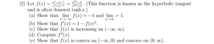 Solved (2) Let f(x)=ex+e−xex−e−x=e2x+1e2x−1. (This function | Chegg.com