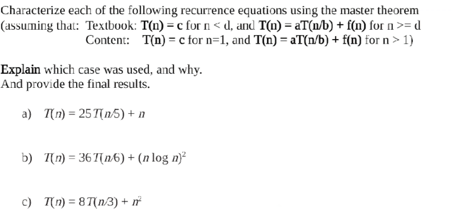 Solved Characterize each of the following recurrence | Chegg.com