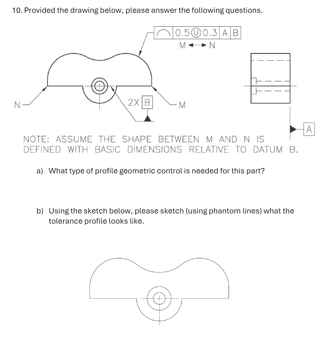 Solved 10. ﻿Provided the drawing below, please answer the | Chegg.com