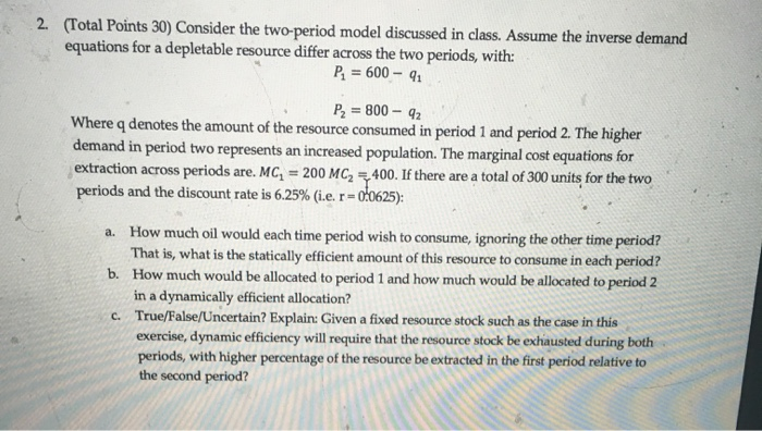 Solved 2. (Total Points 30) Consider the two-period model | Chegg.com