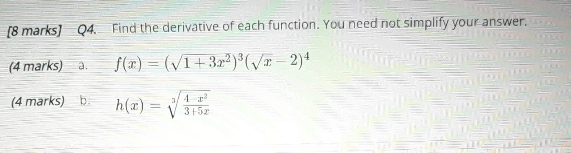 Solved [8 marks] Q4. Find the derivative of each function. | Chegg.com