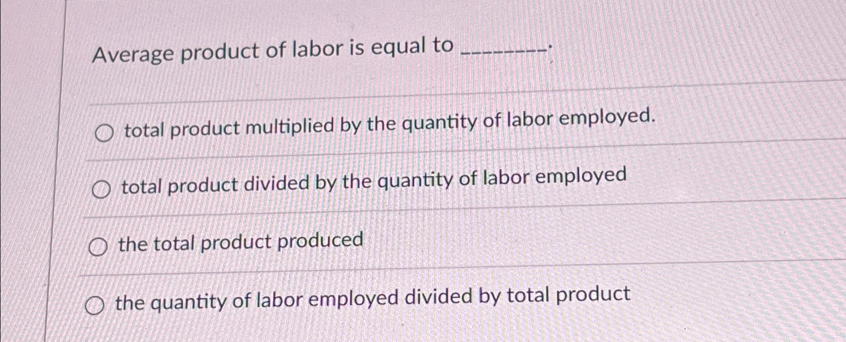 Solved Average product of labor is equal tototal product | Chegg.com