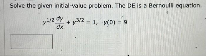 Solved Solve the given initial-value problem. The DE is a | Chegg.com