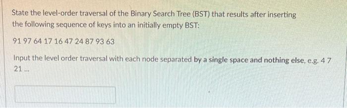 Solved State the level-order traversal of the Binary Search | Chegg.com
