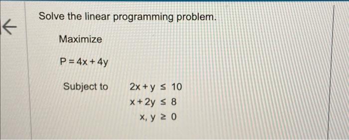 ← Solve the linear programming problem. Maximize P = | Chegg.com