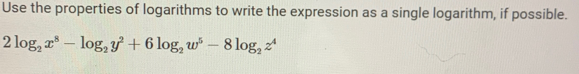 Solved Use the properties of logarithms to write the | Chegg.com