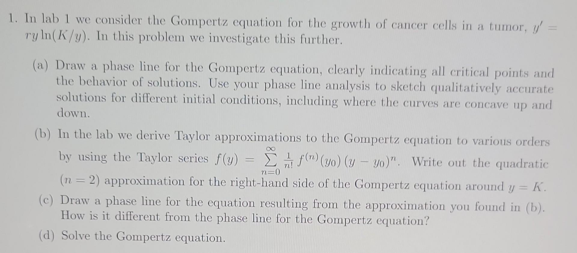 1. In lab 1 we consider the Gompertz equation for the | Chegg.com