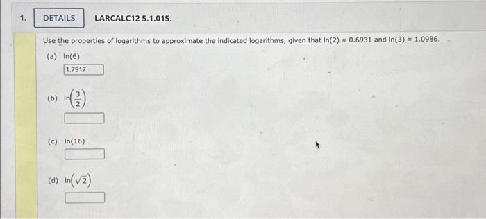 Solved Use the properties of logarithms to approximate the | Chegg.com