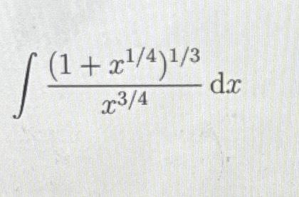 Solved ∫﻿﻿(1+x14)13x34dx | Chegg.com