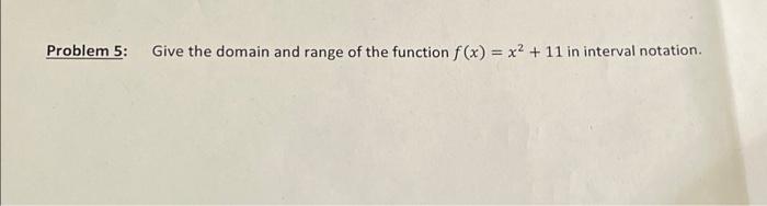 Solved Problem 5: Give the domain and range of the function | Chegg.com