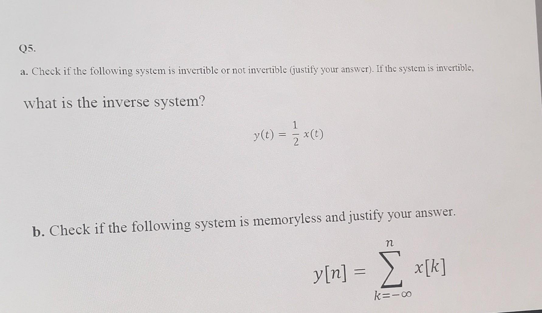 Solved a. Check if the following system is invertible or not | Chegg.com