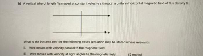 Solved b) A vertical wire of length / is moved at constant | Chegg.com