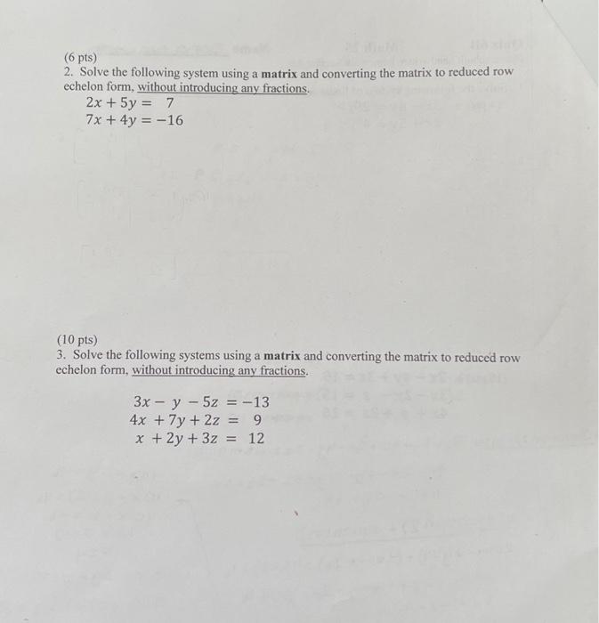 Solved (6 pts) 2. Solve the following system using a matrix | Chegg.com