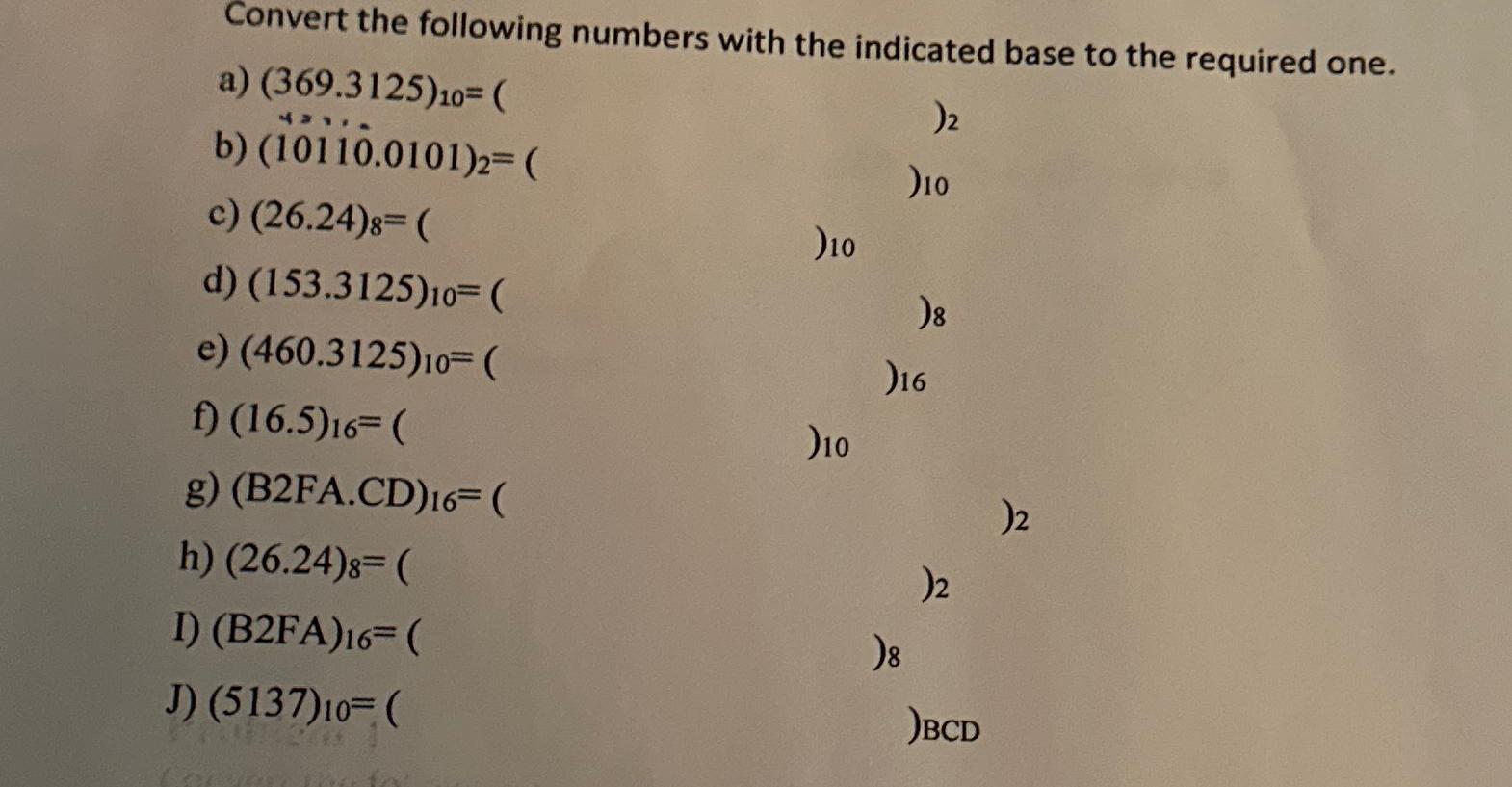 Solved Convert the following numbers with the indicated base | Chegg.com