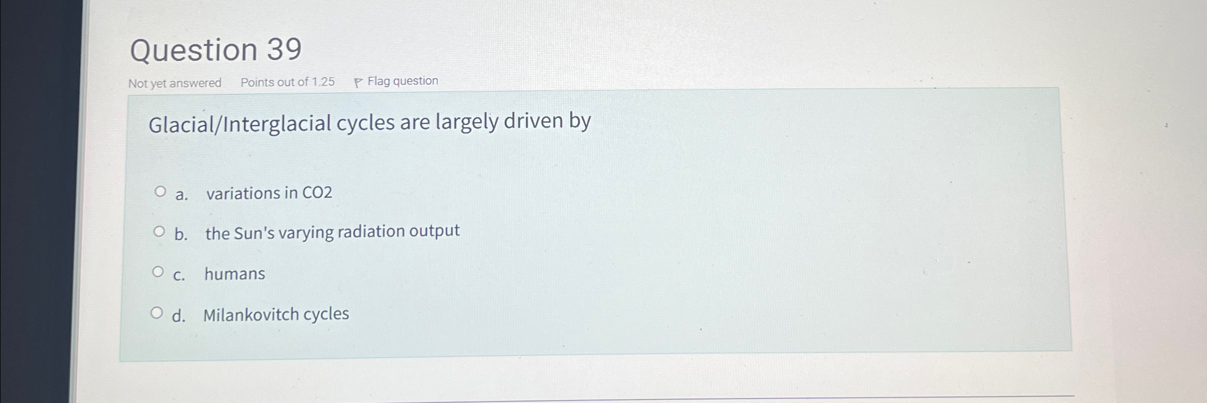 Solved Question 39Not yet answeredPoints out of 1.25Flag | Chegg.com Solved Question 39Not yet answeredPoints out of 1.25Flag | Chegg.com