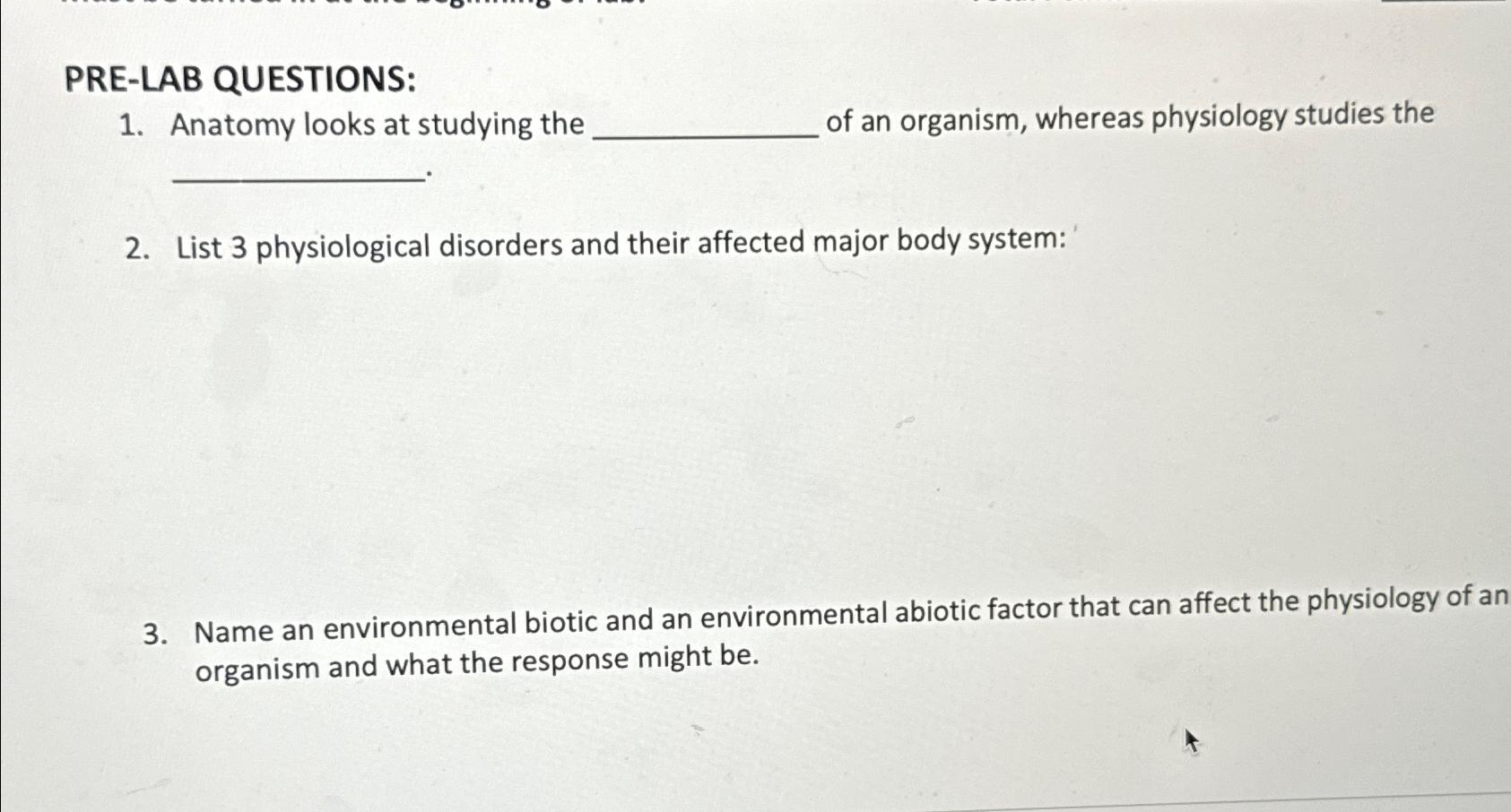 Solved PRE-LAB QUESTIONS:Anatomy looks at studying the of an | Chegg.com