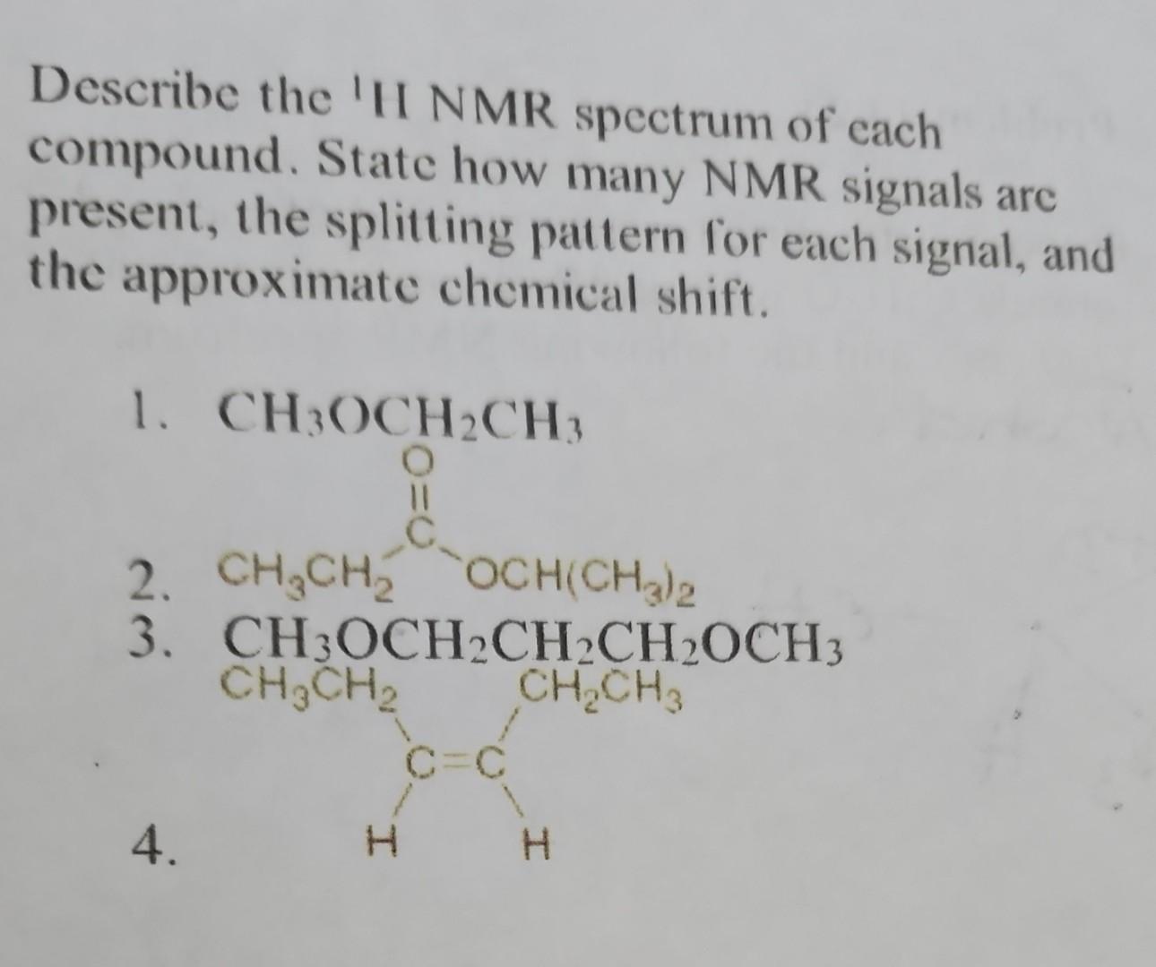 Solved Describe the 1H NMR spectrum of each compound. State | Chegg.com